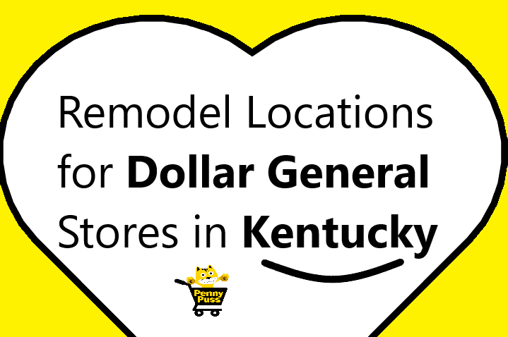 Dollar General FREE remodel location list for Kentucky - PennyPuss.com